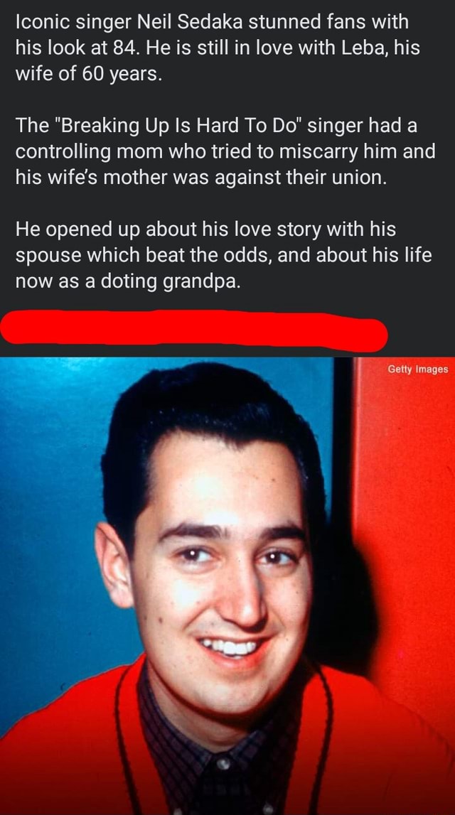 Iconic singer Neil Sedaka stunned fans with his look at 84. He is still ...