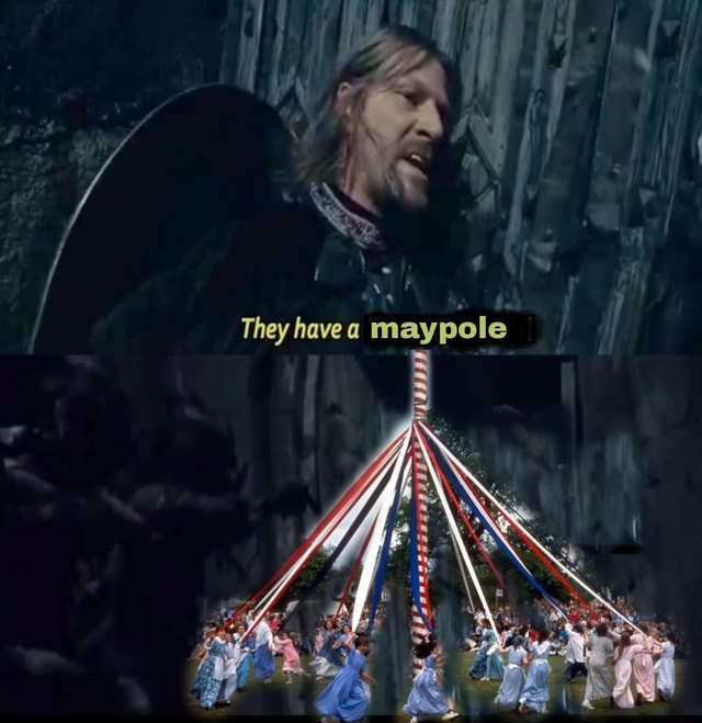 Your daily LOTR fix - They have a maypole - iFunny