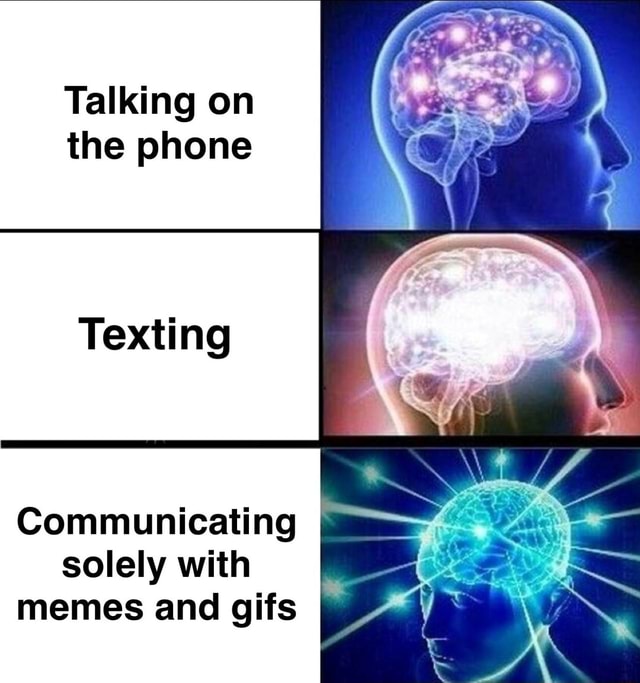 #meme #gif #expandyourmind #text #talk - Talking on the phone Texting ...