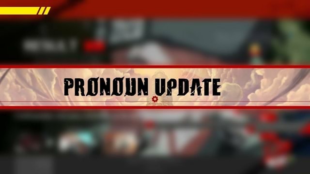 PRONOUN UPDATE - aw ~ - iFunny