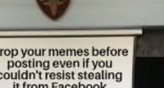 Rop your memes before posting even if you -ouldn't resist stealing - iFunny
