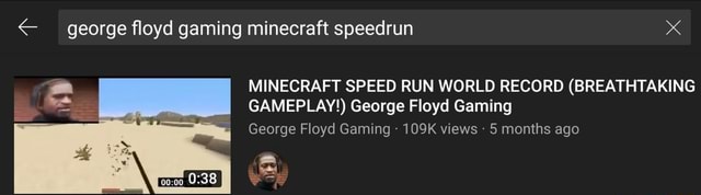 George floyd gaming minecraft speedrun x MINECRAFT SPEED RUN WORLD ...