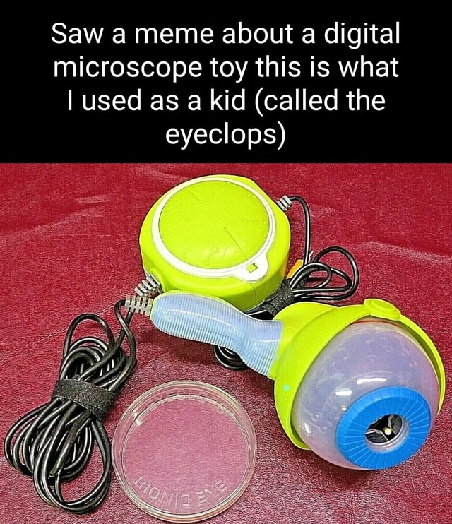 Saw a meme about a digital microscope toy this is what I used as a kid ...