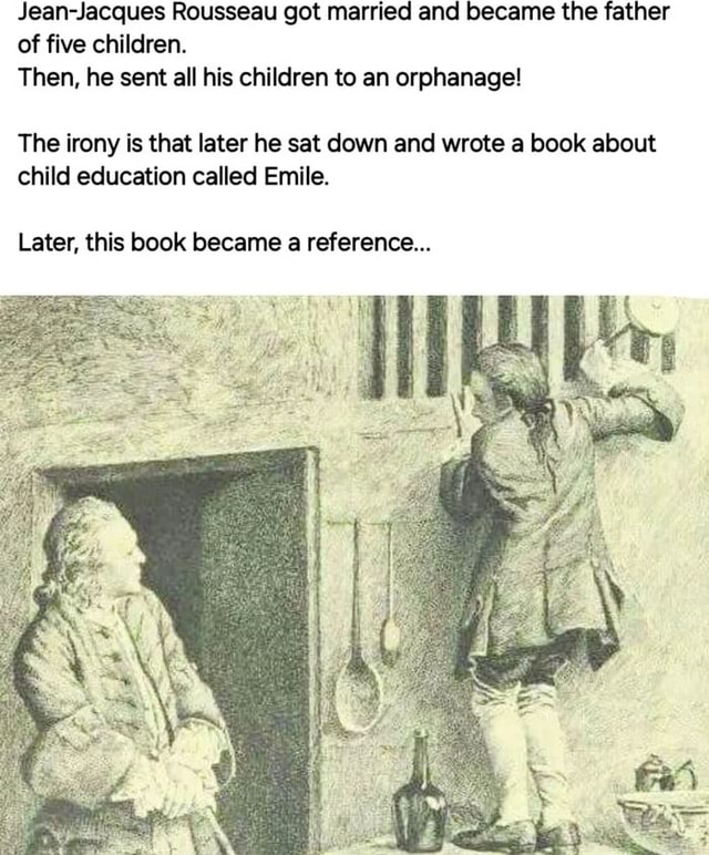 Jean-Jacques Rousseau got married and became the father of five ...