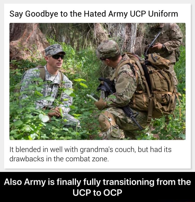 Say Goodbye to the Hated Army UCP Uniform It blended in well with ...
