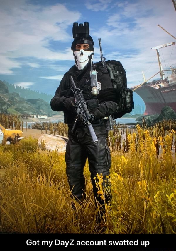 Got my DayZ account swatted up - Got my DayZ account swatted up - iFunny