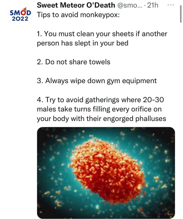 Sweet Meteor O'Death @smo... SMOD 2022 Tips to avoid monkeypox: 1. You ...