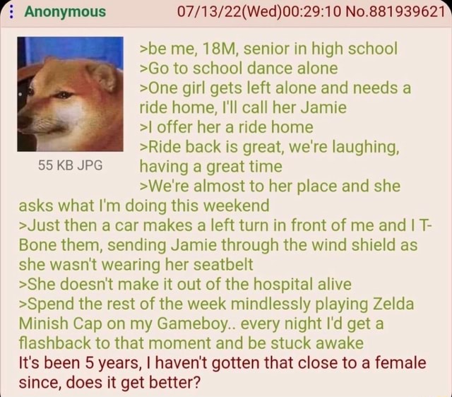 Anonymous No.881939621" >be me, senior in high school >Go to school ...