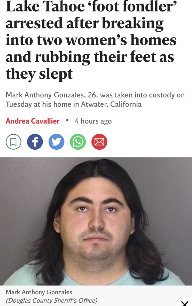 Lake Tahoe 'foot fondler' arrested after breaking into two women's ...