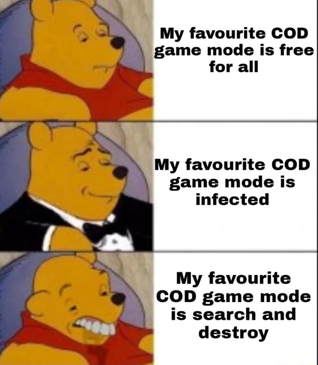 My favourite COD game mode is free for all My favourite COD game mode ...