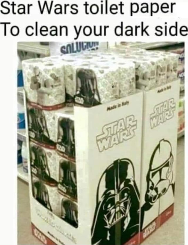 Star Wars toilet paper To clean your dark side "at - America’s best ...
