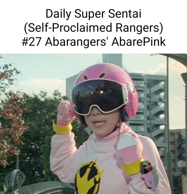 Daily Super Sentai (Self-Proclaimed Rangers) #27 Abarangers' AbarePink ...