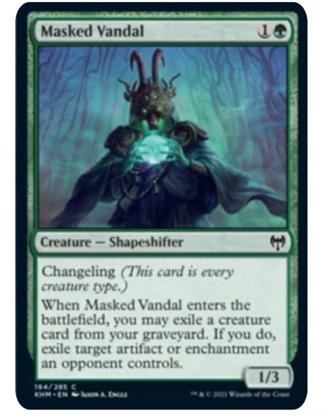 Masked Vandal 1@) Creature - Shapeshifter Changeling (7hus card is ...
