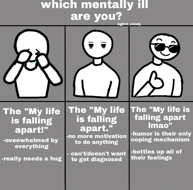 Which mentally ll are you? ag0r3 candy "a @ The "My life The "My life ...