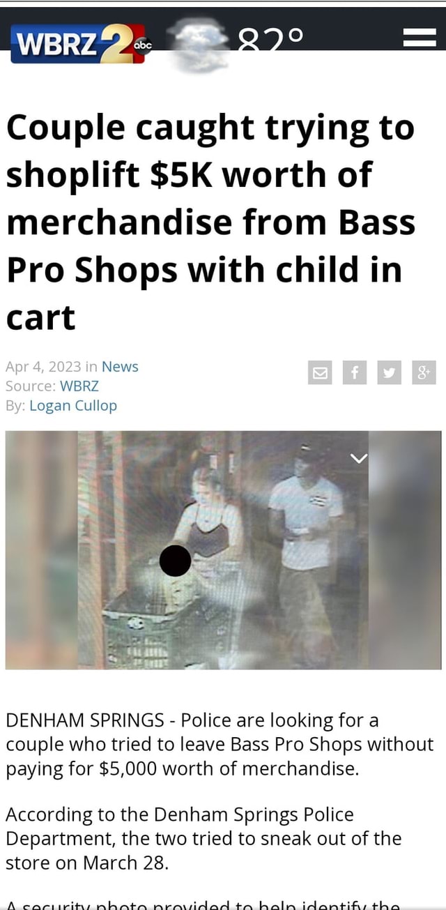 WBRZ Couple caught trying to shoplift worth of merchandise from Bass ...