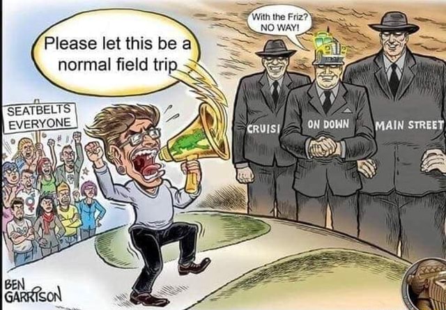 Please let this be a normal field trip = - iFunny