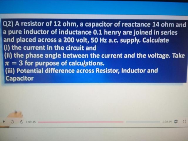 A resistor of 12 ohm, a capacitor of reactance 14 ohm and _a pure ...