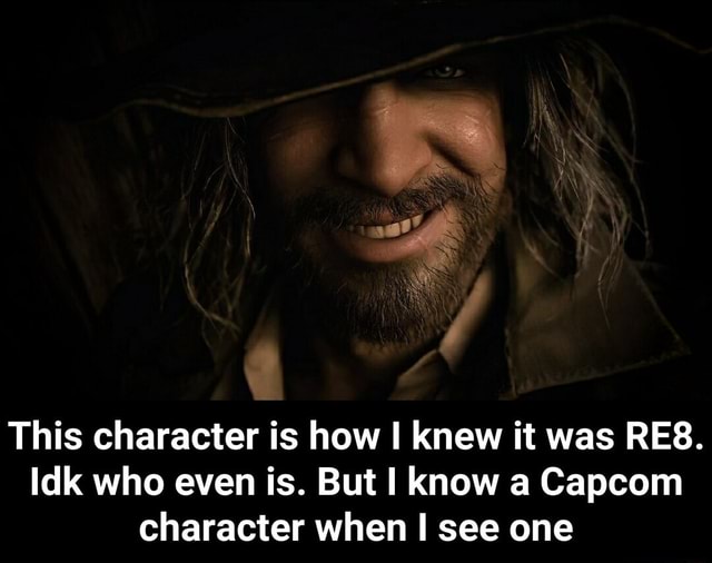 This character is how I knew it was RE8. Idk who even is. But I know a ...