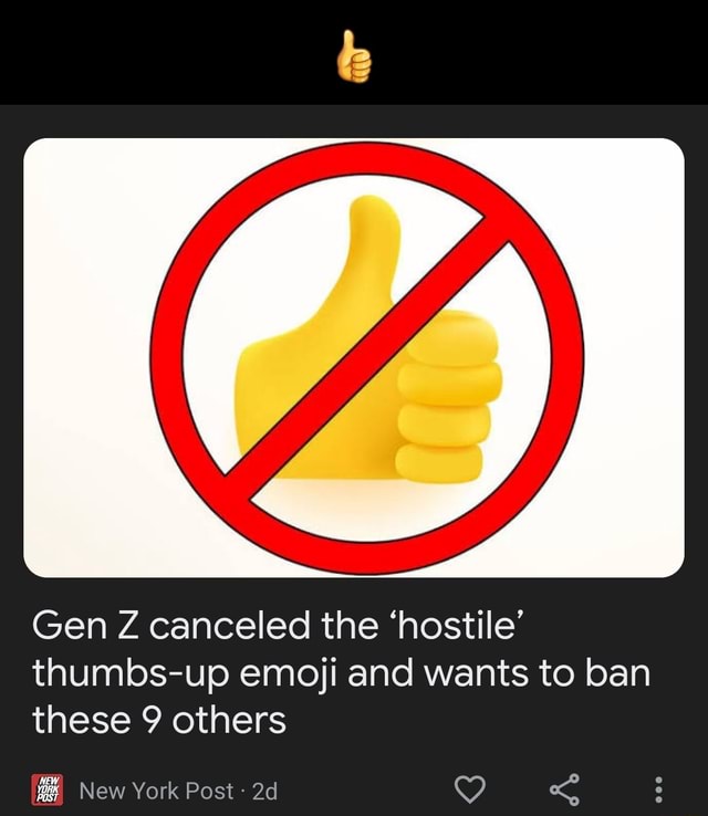 Gen Z canceled the 'hostile' thumbs-up emoji and wants to ban these 9 others we New York Post ...