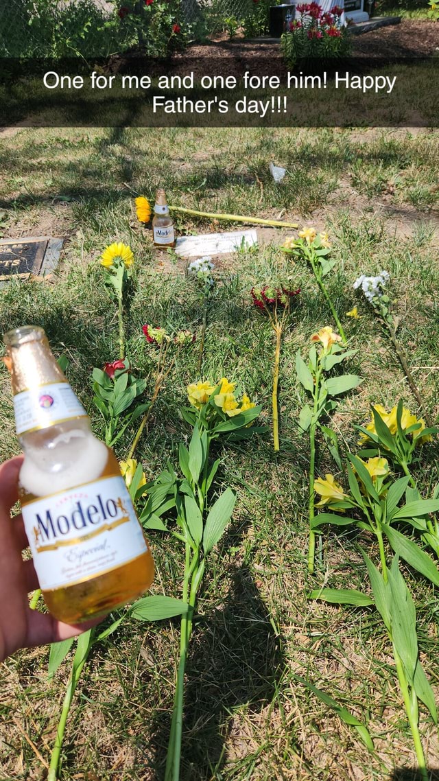 One for me and one fore him! Happy Father's day!!! - iFunny