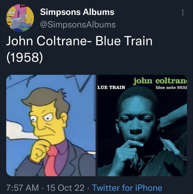 Simpsons Albums @SimpsonsAlbums John Coltrane- Blue Train (1958) john ...