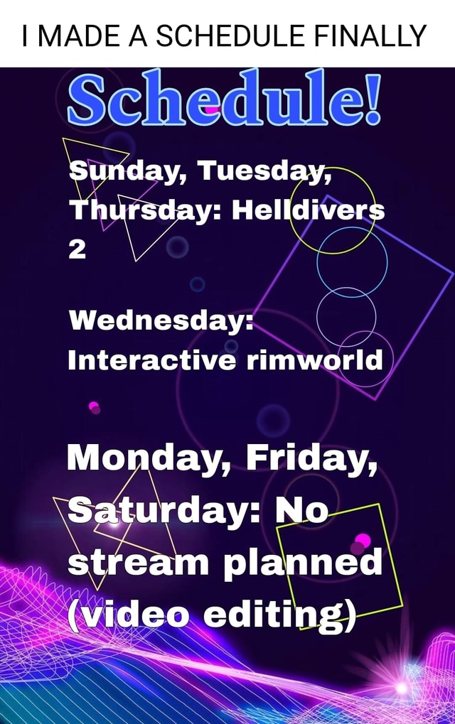 I MADE A SCHEDULE FINALLY Sunday, Tuesday, Thursday: Helldivers 2 va ...