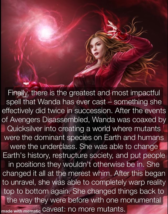 As Finally, there is the greatest and most impacttul spell that Wanda ...