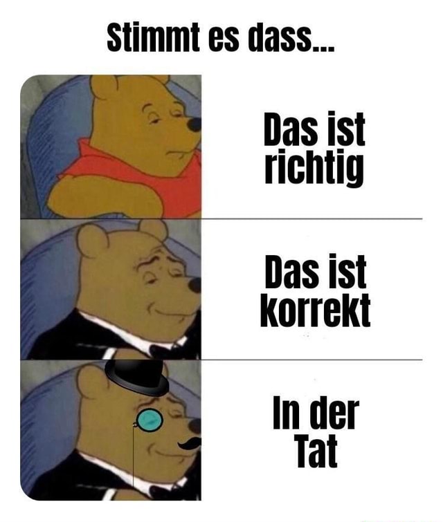 Stimmt es dass... Das ist richtig Das ist korrekt In der Tat - Keke