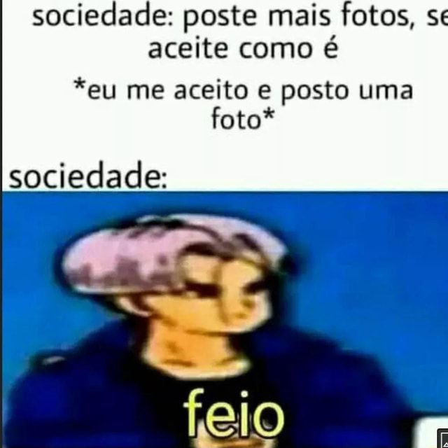 Sociedade: poste mais fotos, se aceite como é *eu me aceito e posto uma ...