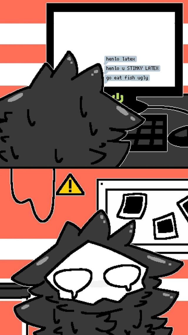 Henlo latex henlo u STINKY LATEX go eat fish ugly - iFunny