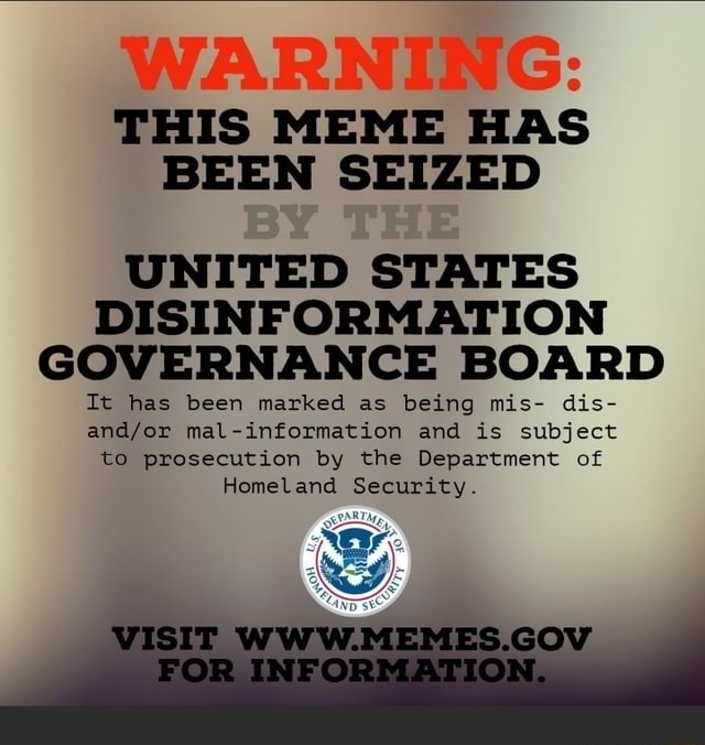 WARNING: THIS MEME HAS BEEN SEIZED UNITED STATES DISINFORMATION ...