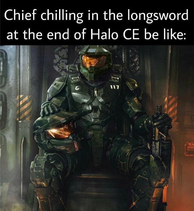 Chief chilling in the longsword at the end of Halo CE be like: wi hy ...