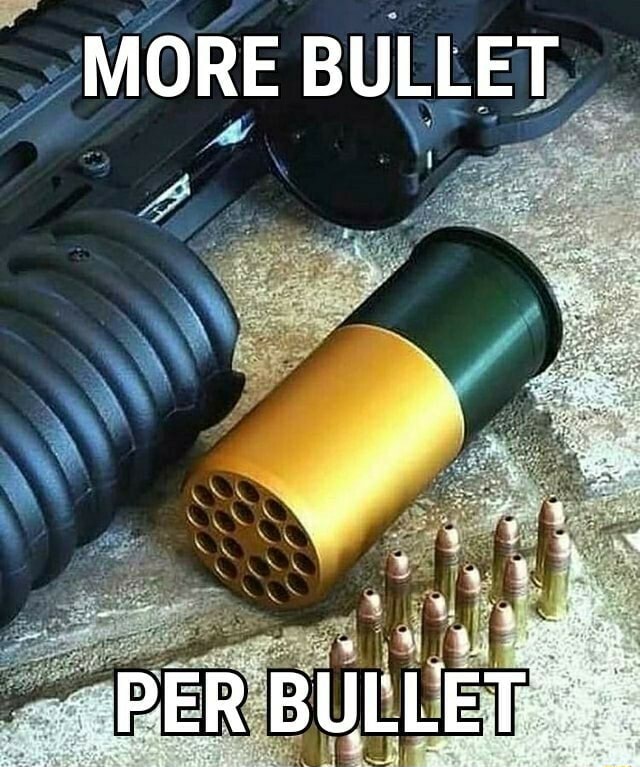 MORE BULLET - iFunny