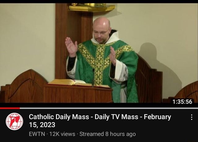 Catholic Daily Mass - Daily TV Mass - February 15, 2023 EWTN views ...