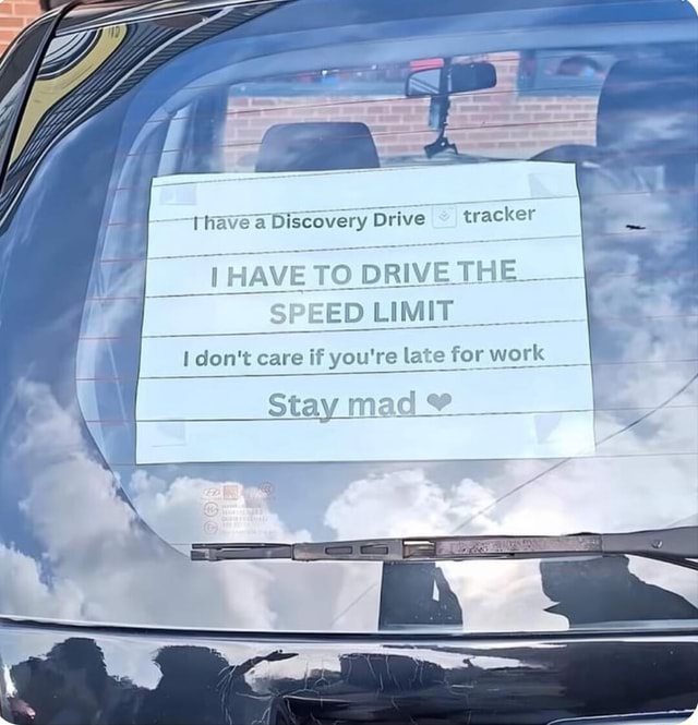 The Discovery Drive tracker = HAVE TO DRIVE THE ED LIMIT I don't care ...