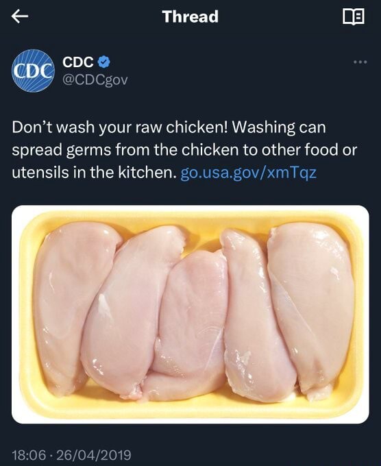 Thread Don't wash your raw chicken! Washing can spread germs from the ...