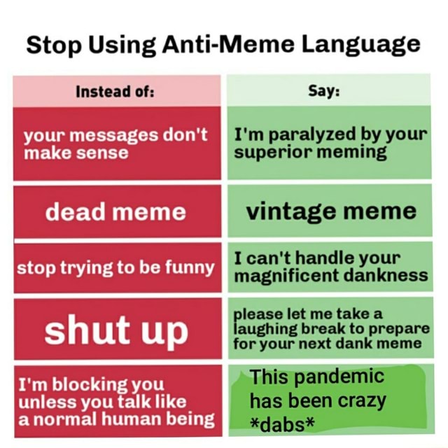 Stop Using Anti-Meme Language MAT ESA AA I'm paralyzed by your make ...