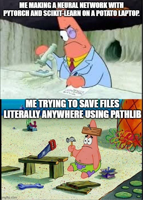 ME MAKING A NEURAL NETWORK WITH PYTORCH AND SCIKIT LEARN ON A POTATO LAPTOP ME TRYING TO SAVE 