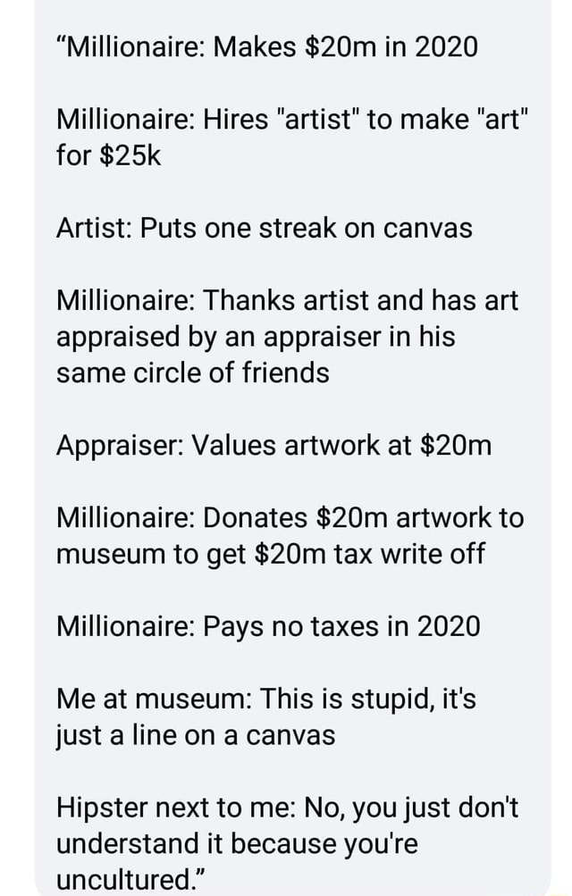 "Millionaire: Makes $20m in 2020 Millionaire: Hires "artist" to make ...