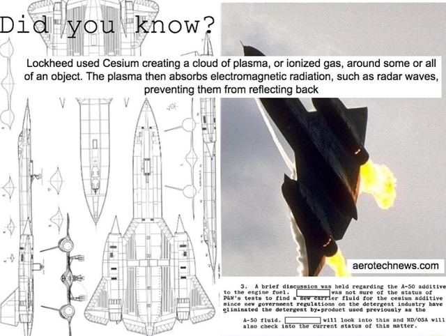 Ry Did' you know? Lockheed used Cesium creating a cloud of plasma, or ...