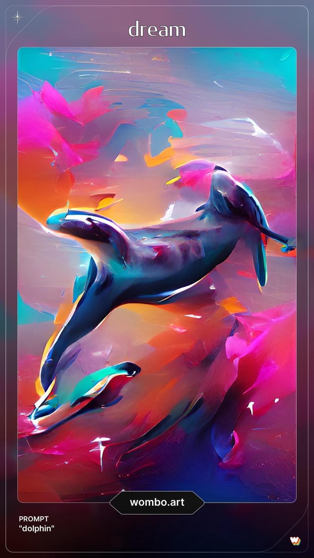 Wombo Dream Dump (Part 3) - dream wombo.art PROMPT "dolphin" - iFunny