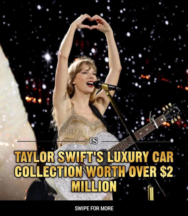Unveiling Taylor Swifts Opulent Fleet of Luxury Cars Valued at Over ...