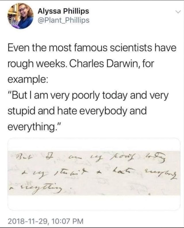 Lyssa Phill Even the most famous scientists have rough weeks. Charles ...