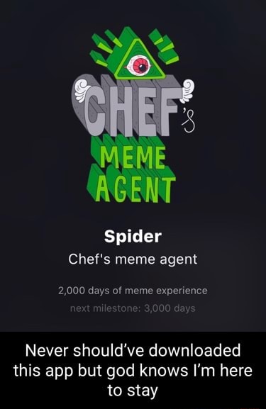 Spider Chef's meme agent 2,000 days of meme experience ext milestone ...