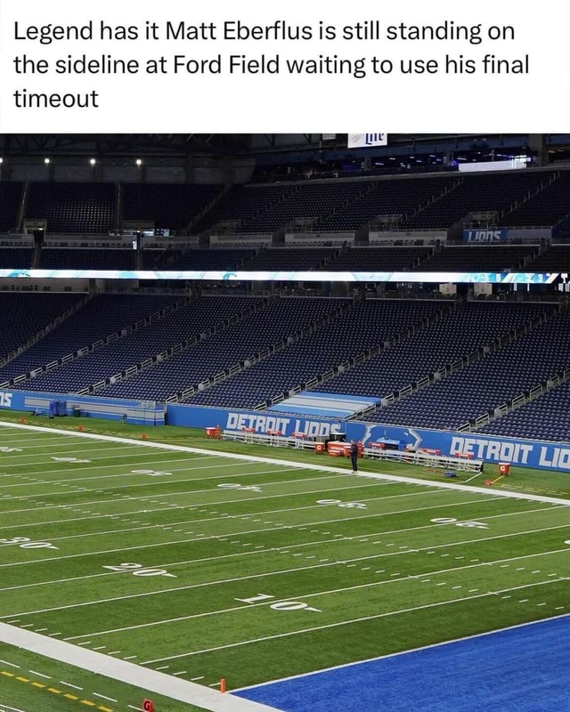 Legend has it Matt Eberflus is still standing on the sideline at Ford ...