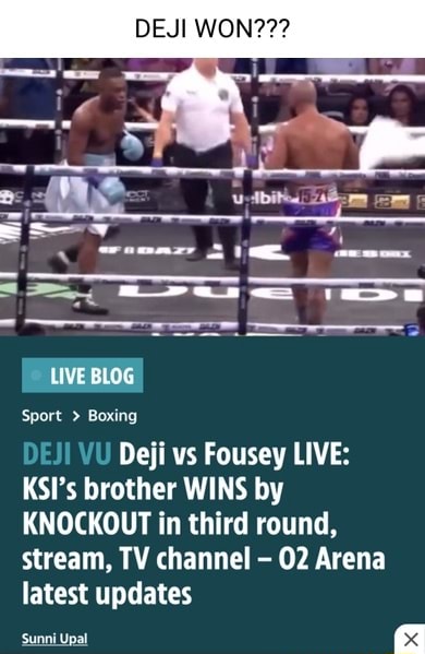 DEJI WON??? Le ==-s 7 LIVE BLOG Sport > Boxing DEJ! VU Deji vs Fousey LIVE: KSI's brother WINS ...