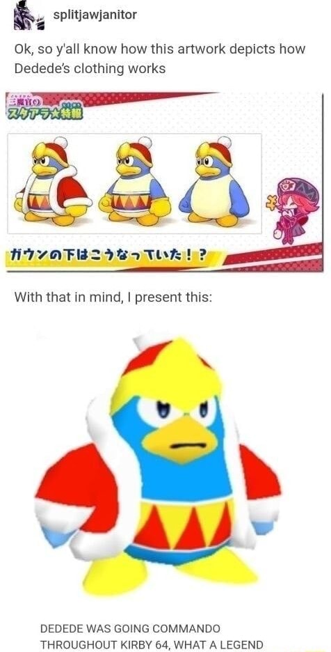 Ok, so y'all know how this artwork depicts how Dedede's clothing works ...