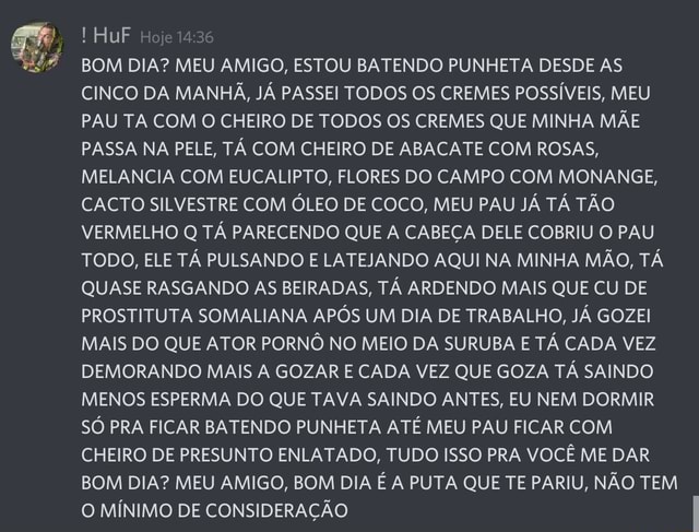Aos Bom Dia Meu Amigo Estou Batendo Punheta Desde As Cinco Da ManhÃ