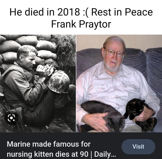 He died in 2018 Rest in Peace Frank Praytor Marine made famous for ...