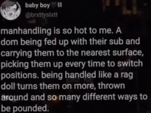 Baby boy manhandling is so hot to me. A dom being fed up with their sub ...